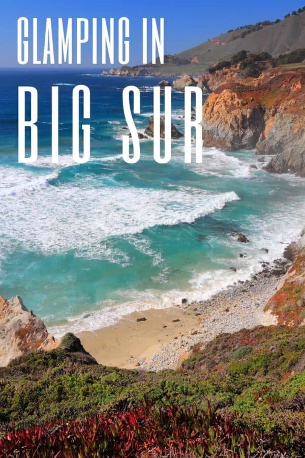 15 Epic Glamping Big Sur Cabins, Tents & More (Updated 2024)