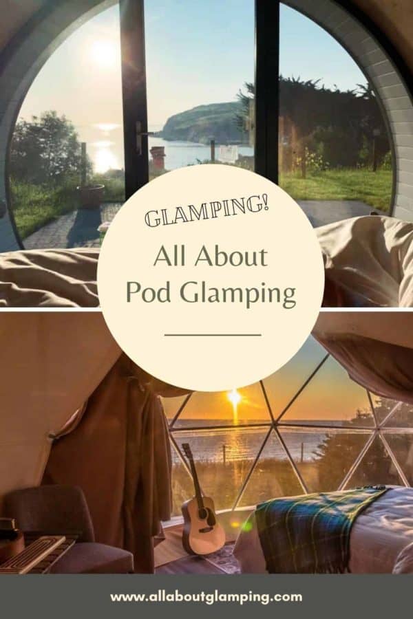 All You Need To Know About Pod Glamping | All About Glamping