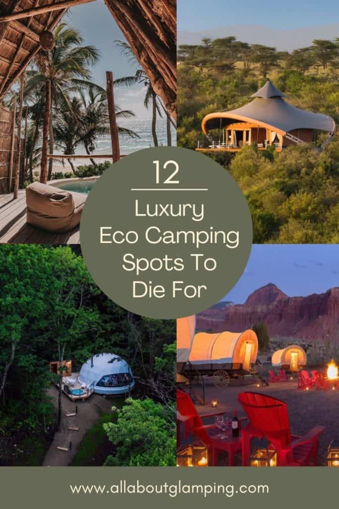 12 Luxury Eco Camping Spots You Need In Your Life | All About Glamping
